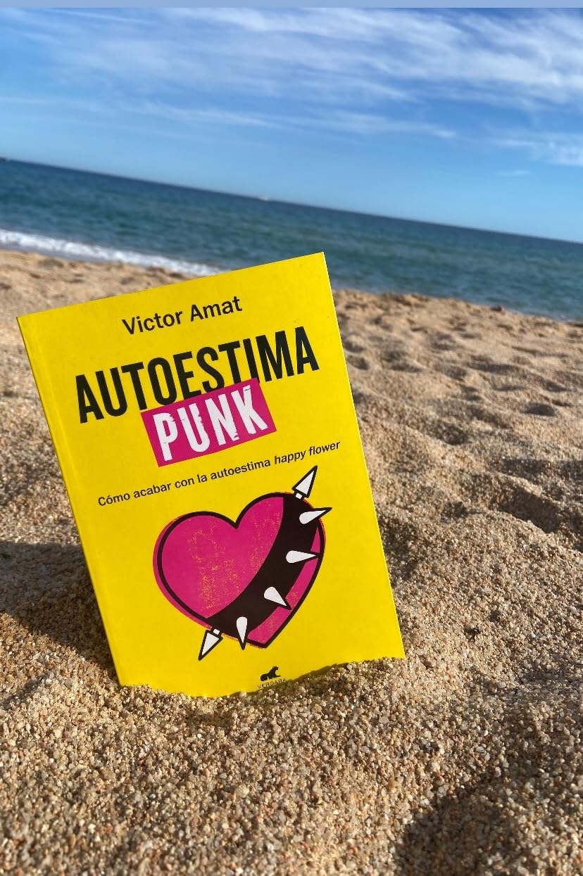 Autoestima punk: Cómo acabar con la autoestima happy flower (Vergara ...