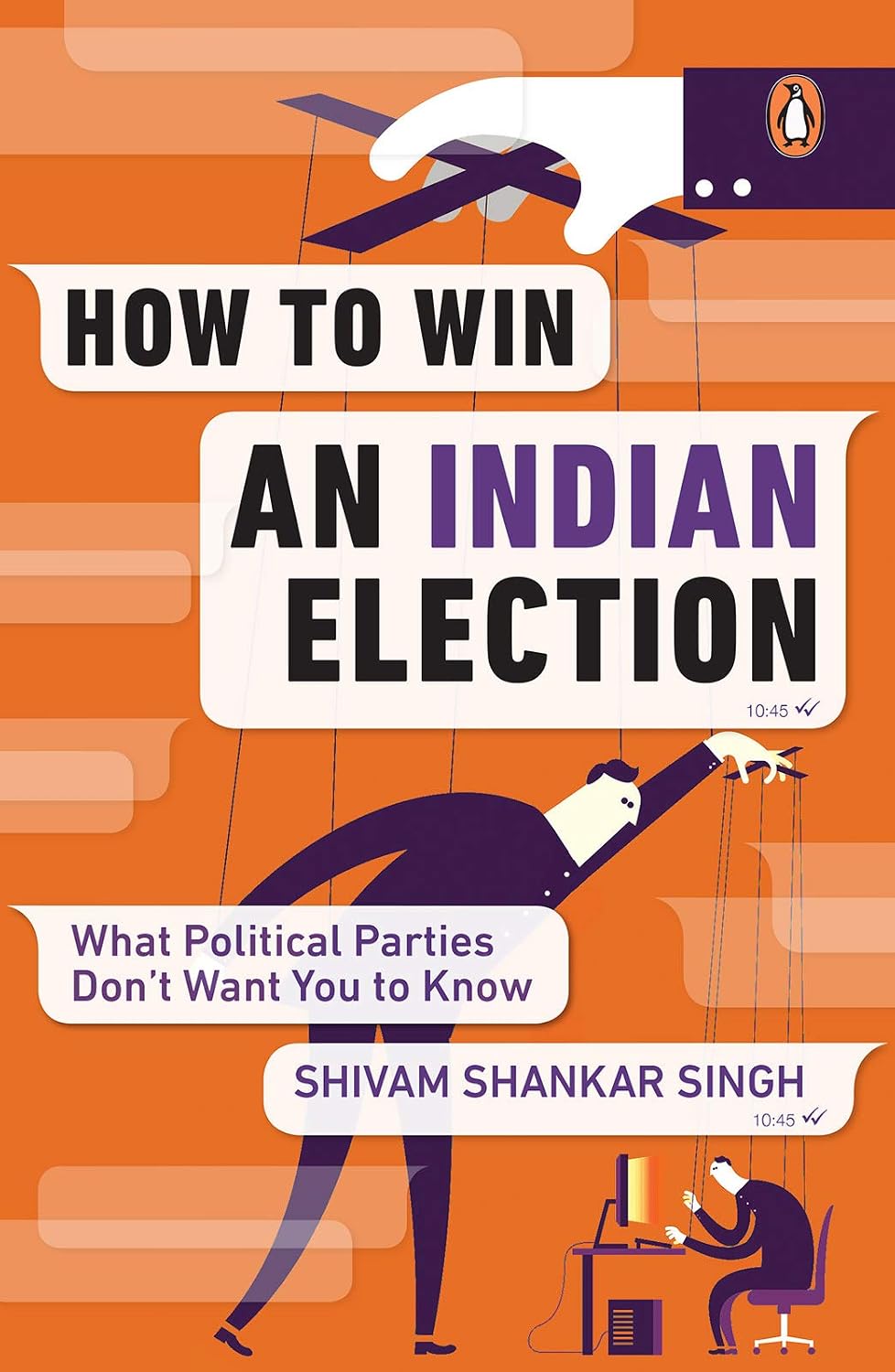 How to Win an Indian Election: What Political Parties Don’t Want You to ...