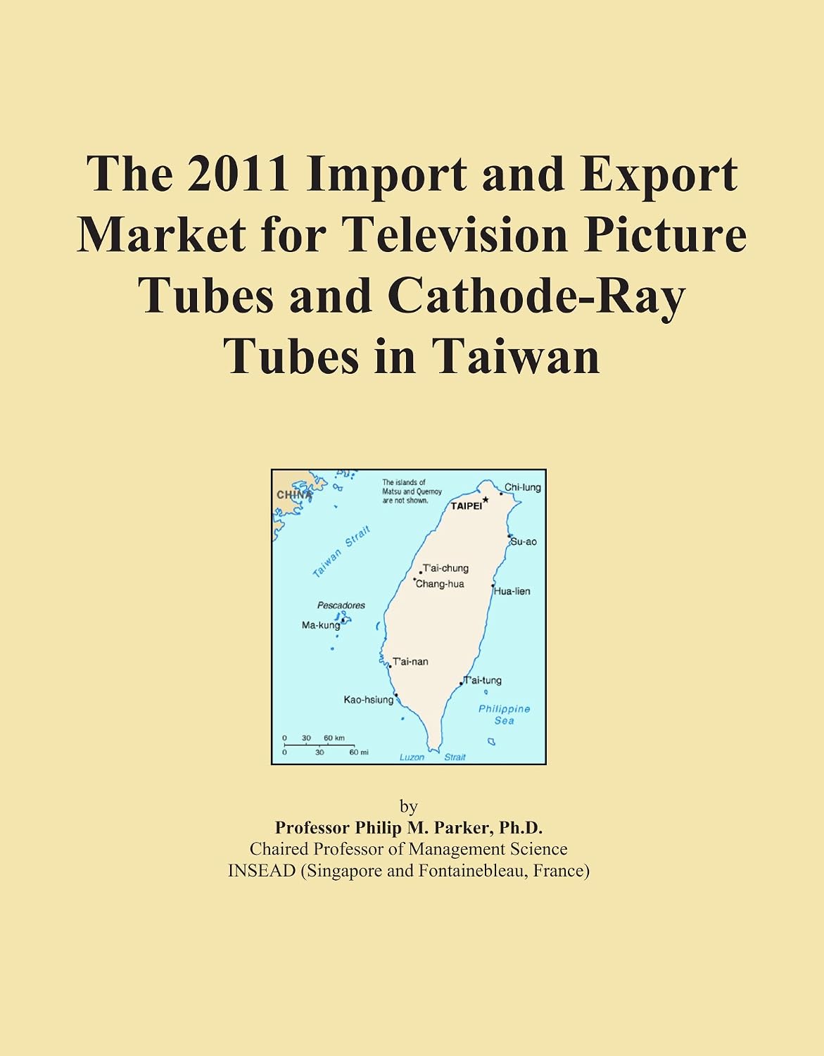 The 2011 Import and Export Market for Television Picture Tubes and ...