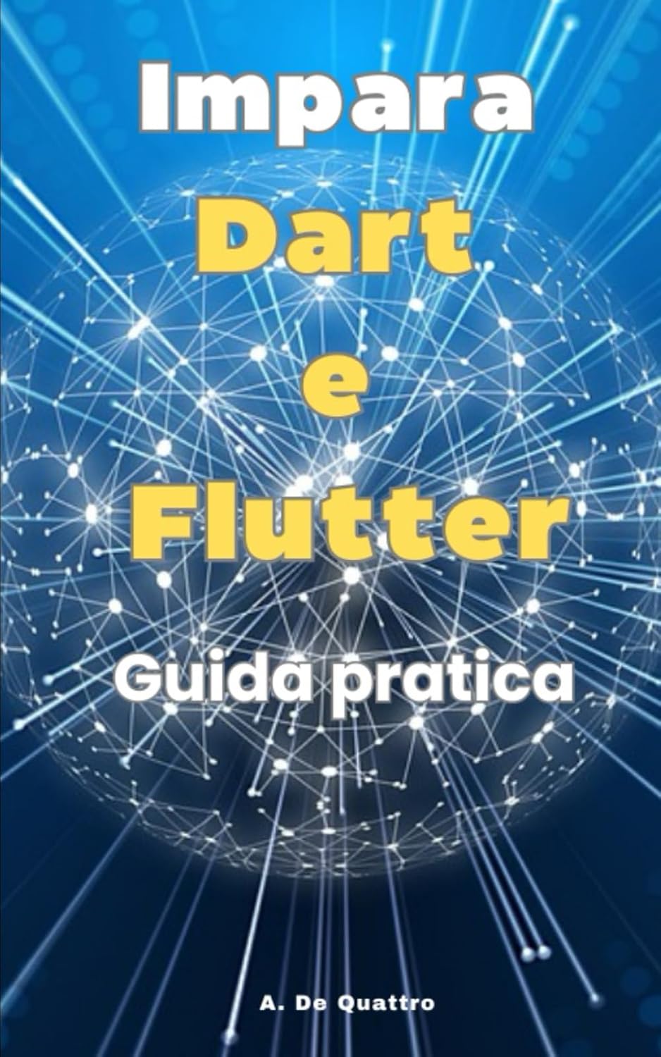 Amazon.com: Impara Dart e Flutter: guida pratica alle basi (Aggiornata ...