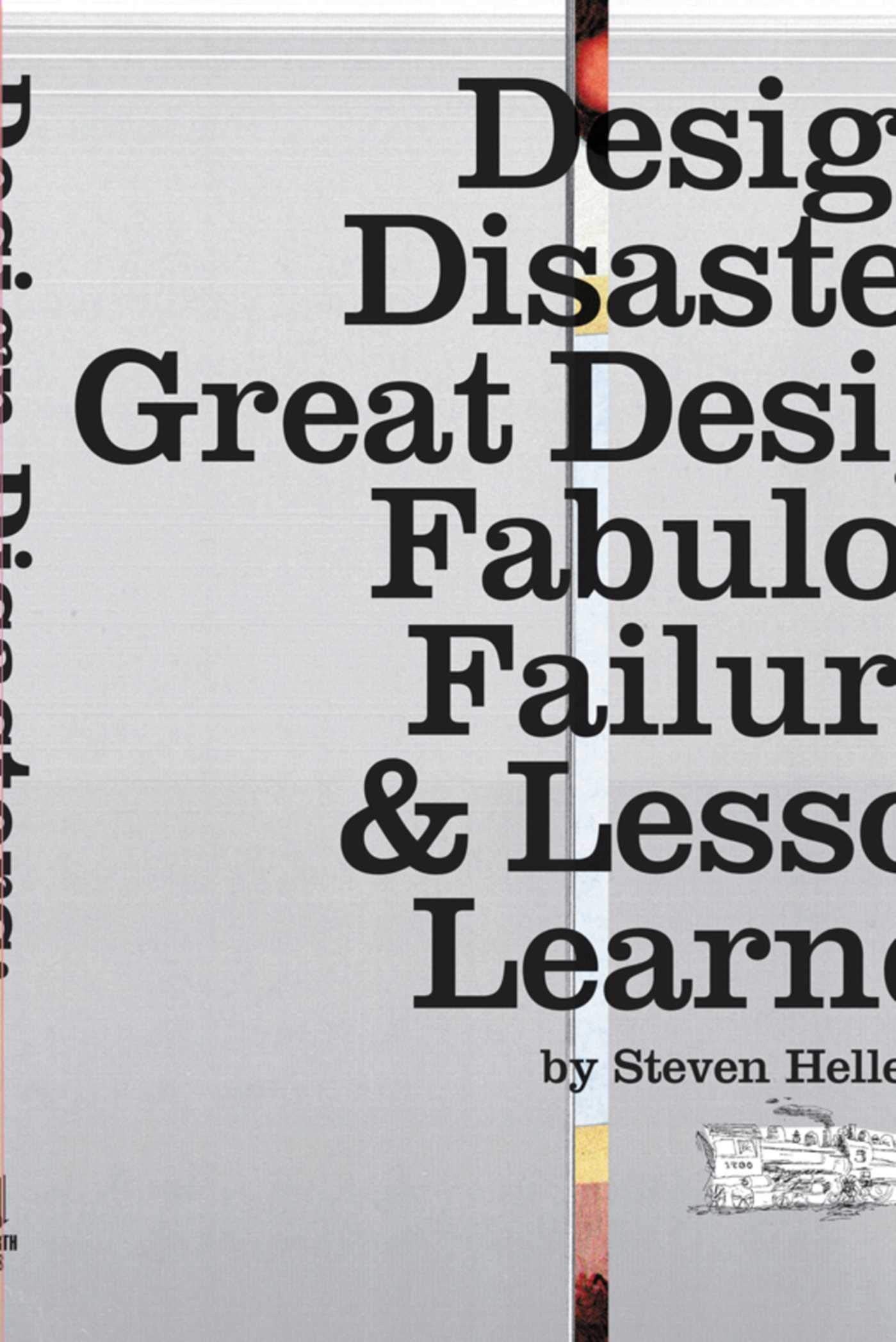 Design Disasters: Great Designers, Fabulous Failure, and Lessons ...