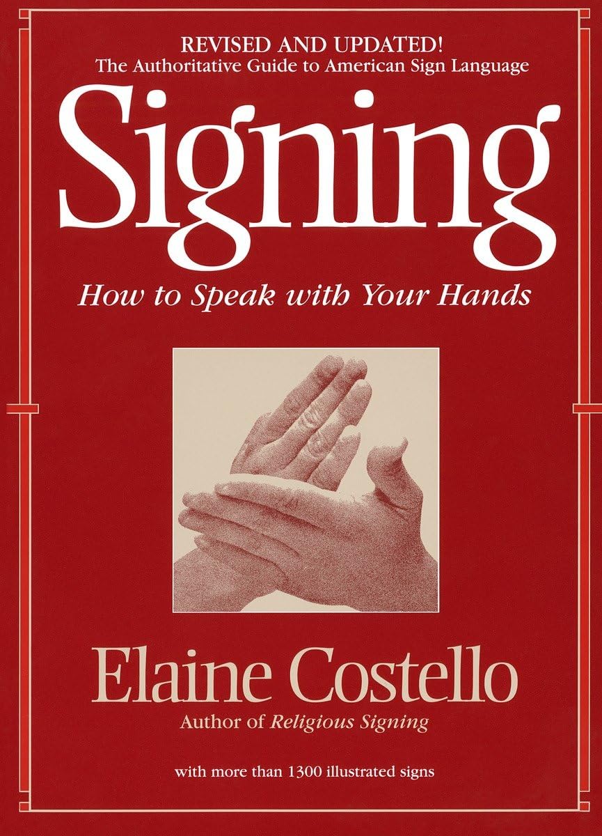 Amazon.com: Signing: How To Speak With Your Hands: 9780553375398 ...
