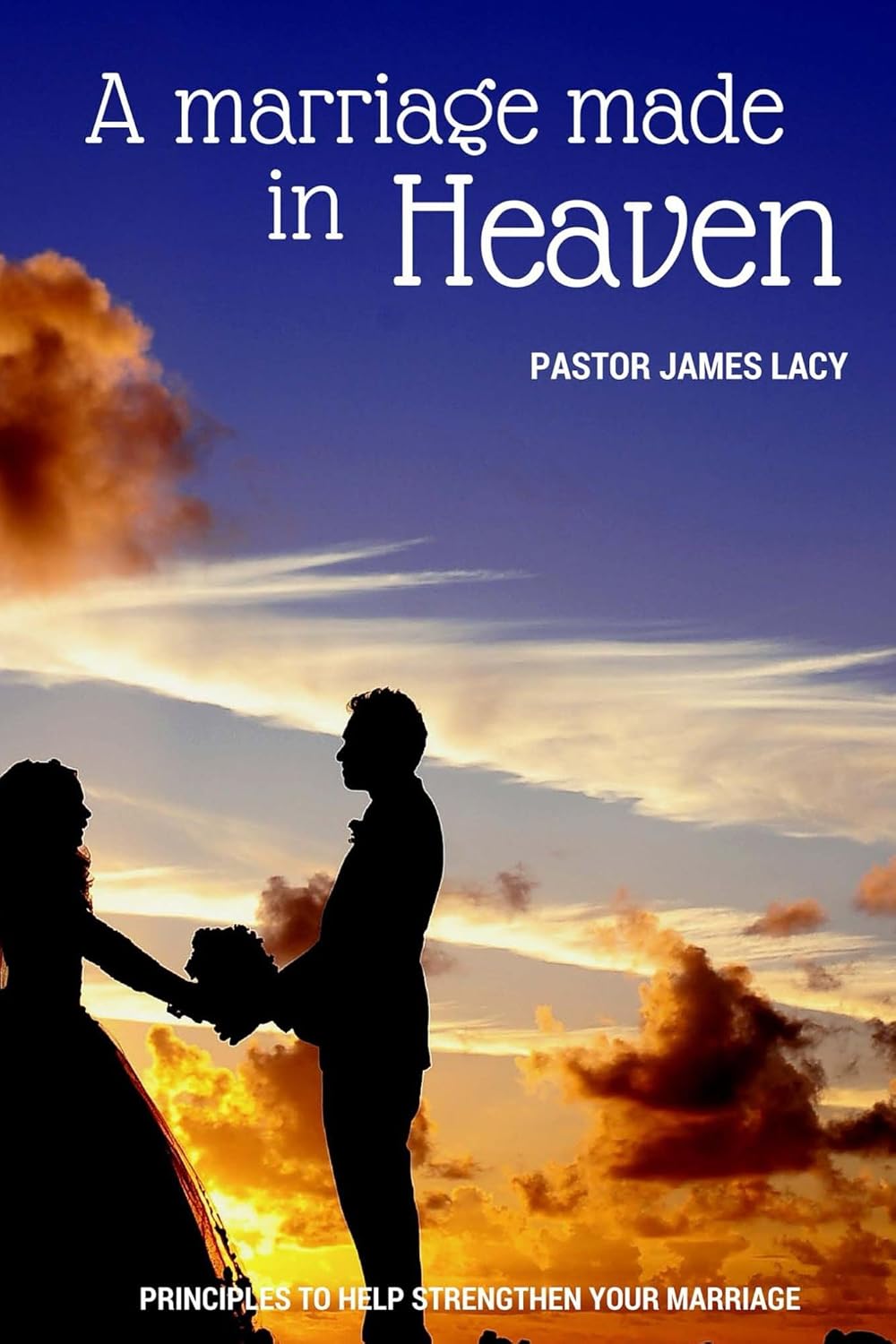 A marriage made in heaven - Kindle edition by Lacy, James. Health ...