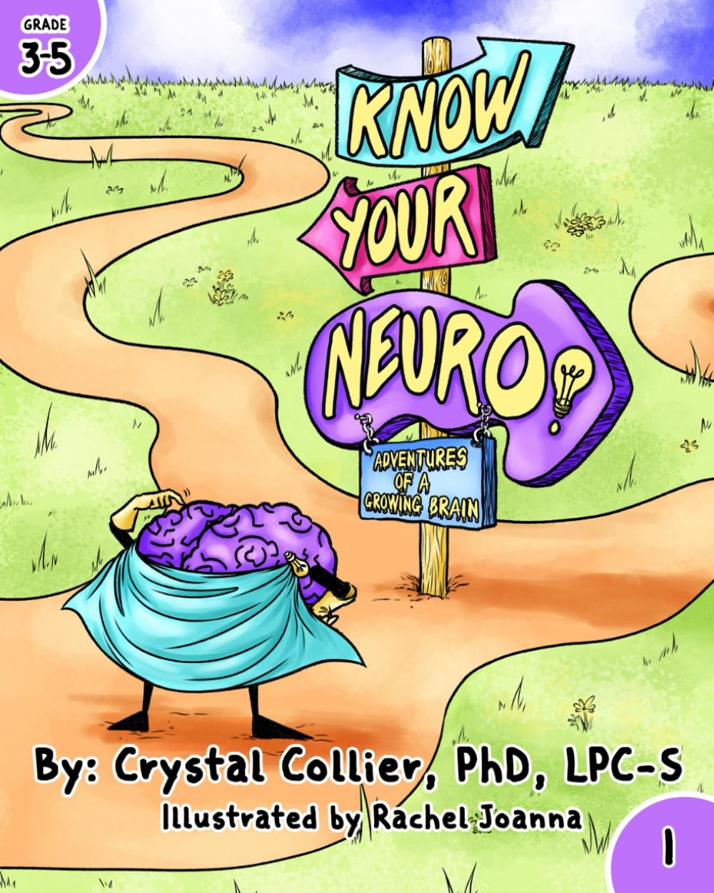 Know Your Neuro: Adventures of a Growing Brain (Know Your Neuro - G3-5 ...