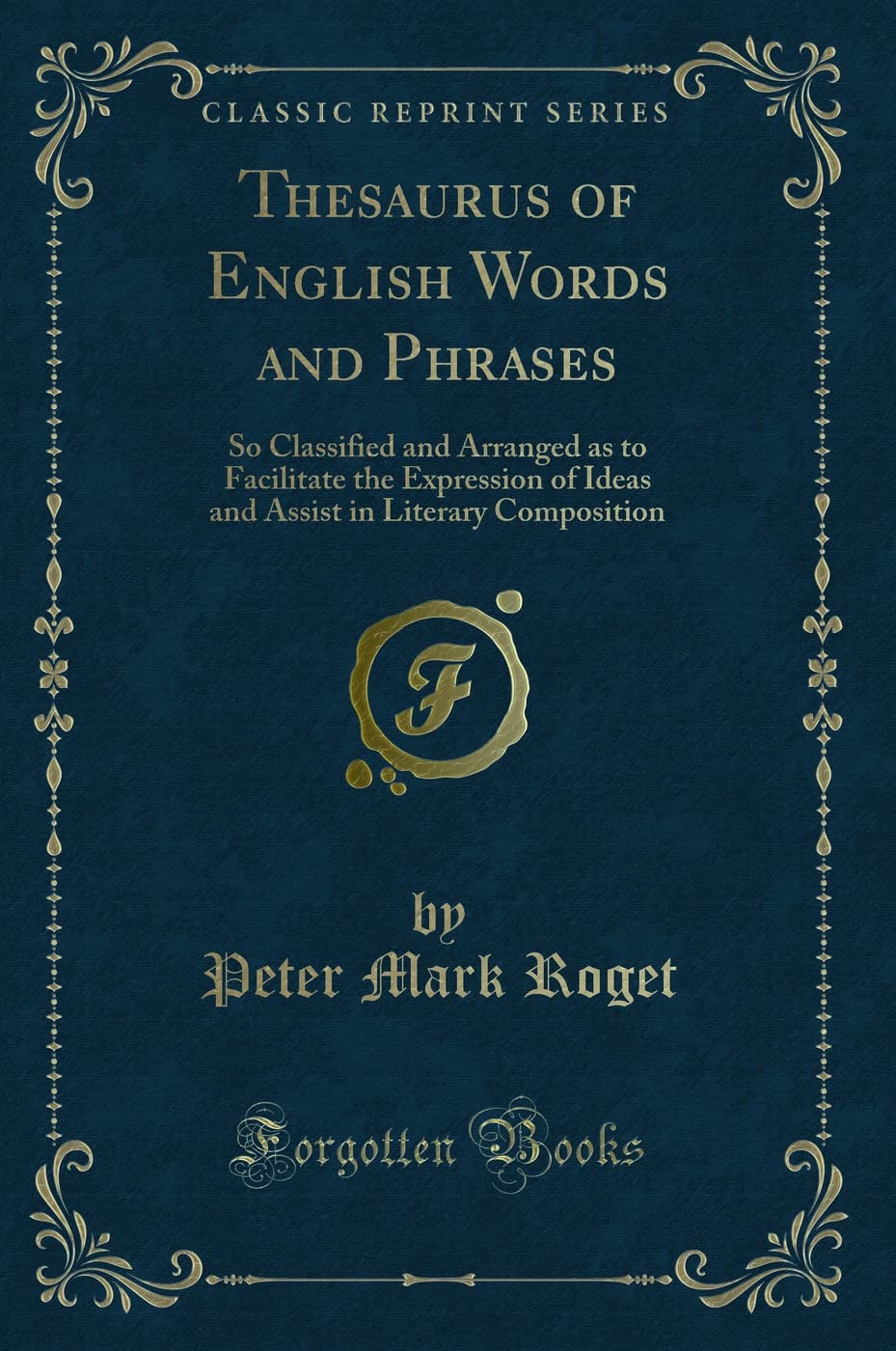 Thesaurus of English Words and Phrases: So Classified and Arranged as ...