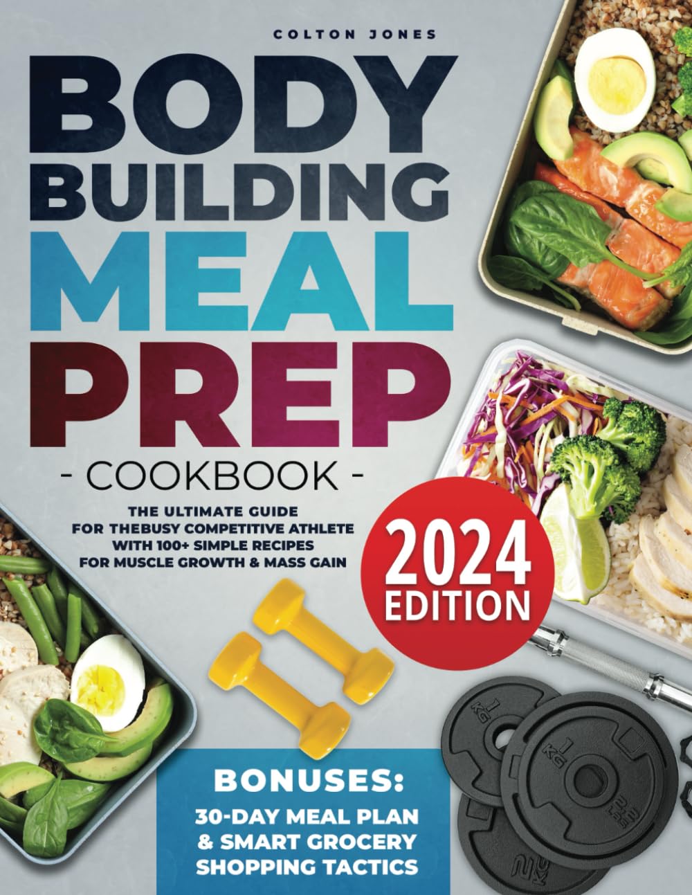 Bodybuilding Meal Prep Cookbook: The Ultimate Guide for the Busy ...