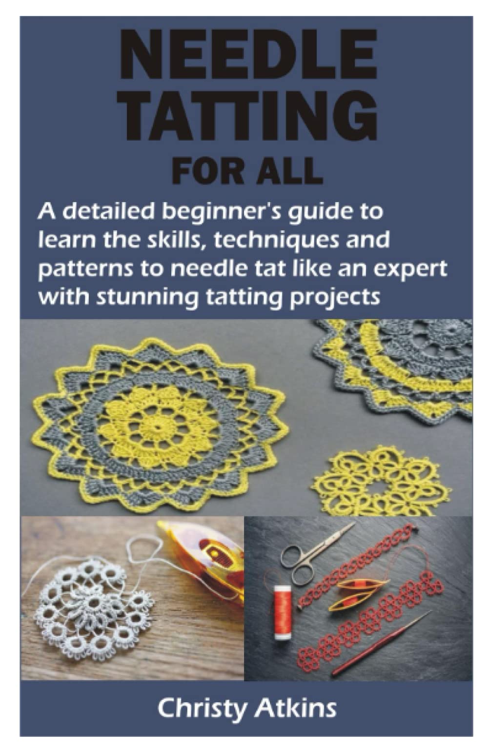 NEEDLE TATTING FOR ALL: A detailed beginner’s guide to learn the skills ...