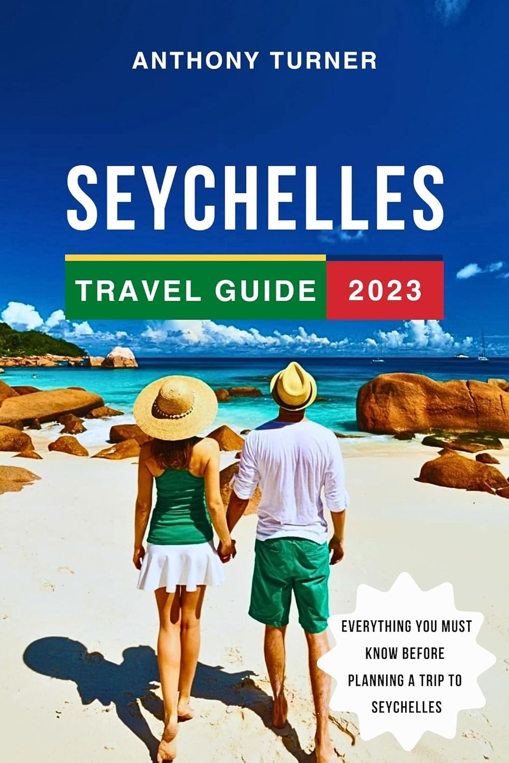 Seychelles Travel Guide: The Ultimate Guide to Discovering the Best of ...
