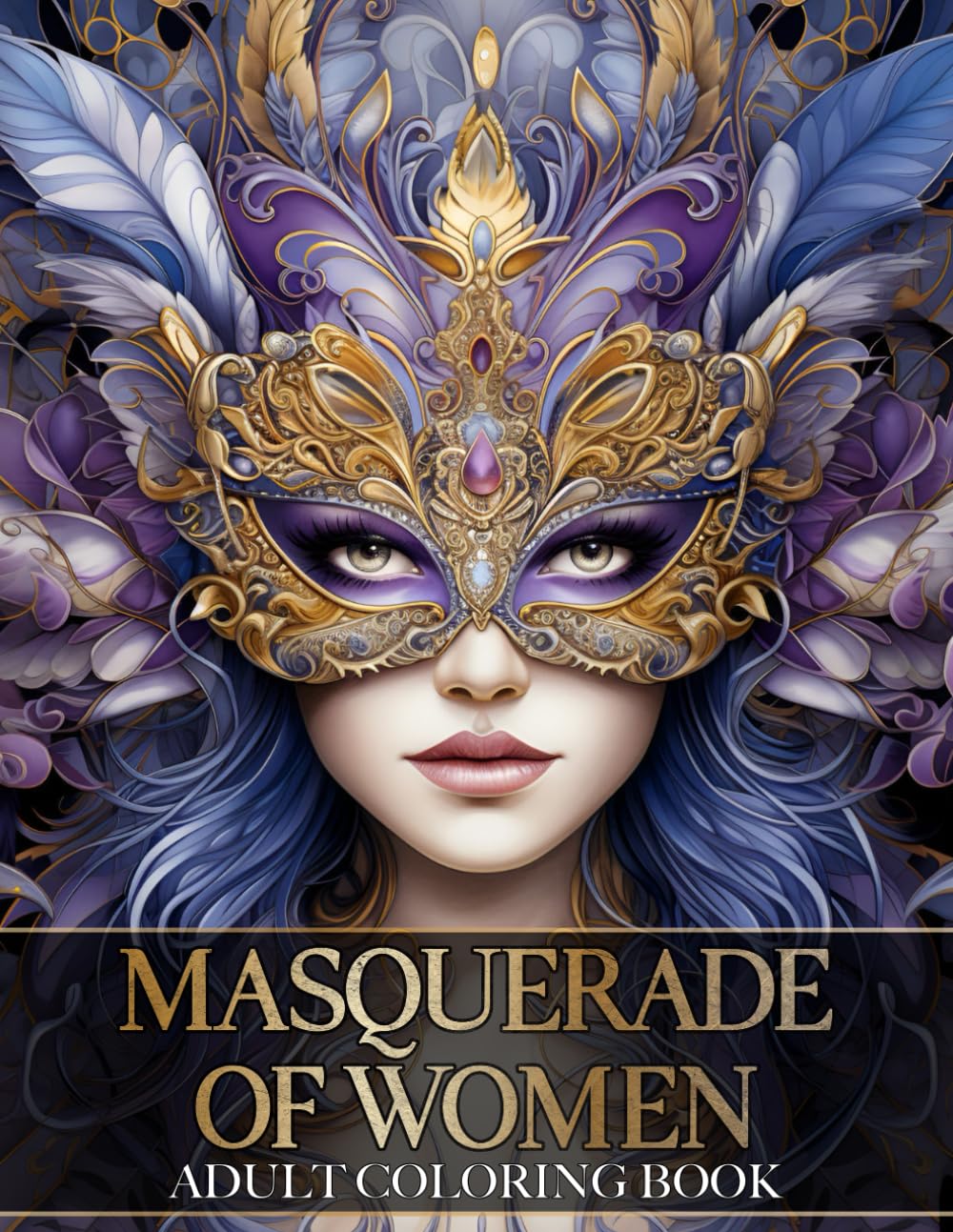 Masquerade of Women: An Adult Coloring Book of Beautiful Ladies with ...