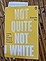 Amazon.com: Not Quite Not White: Losing and Finding Race in America ...