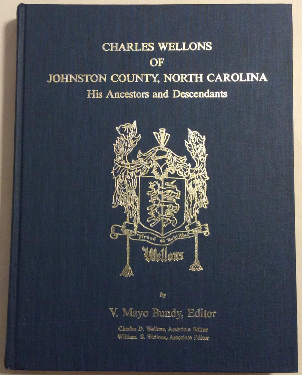 Charles Wellons of Johnston County, North Carolina: His Ancestors and ...