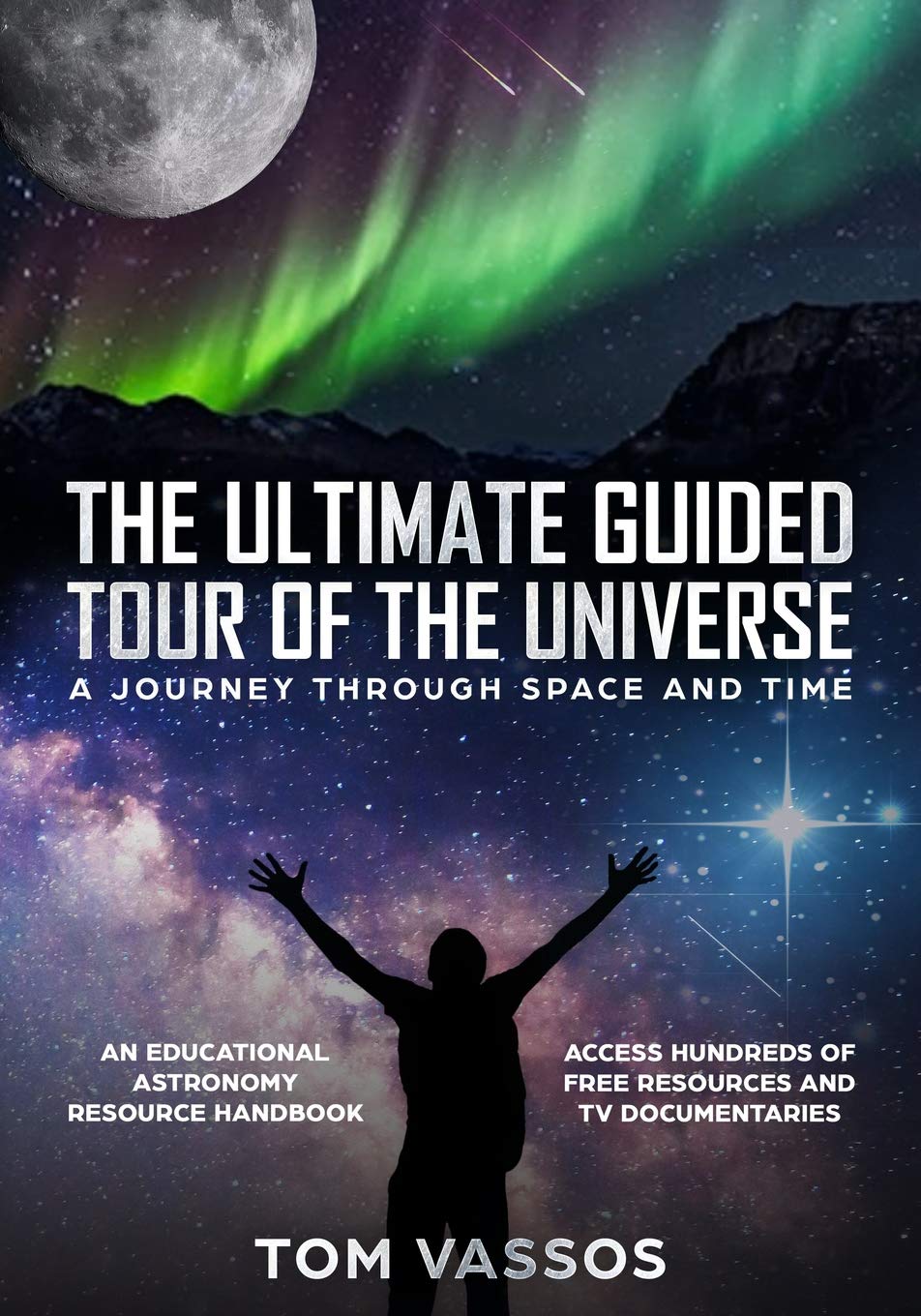 The Ultimate Guided Tour Of The Universe A Journey Through | Desertcart ...