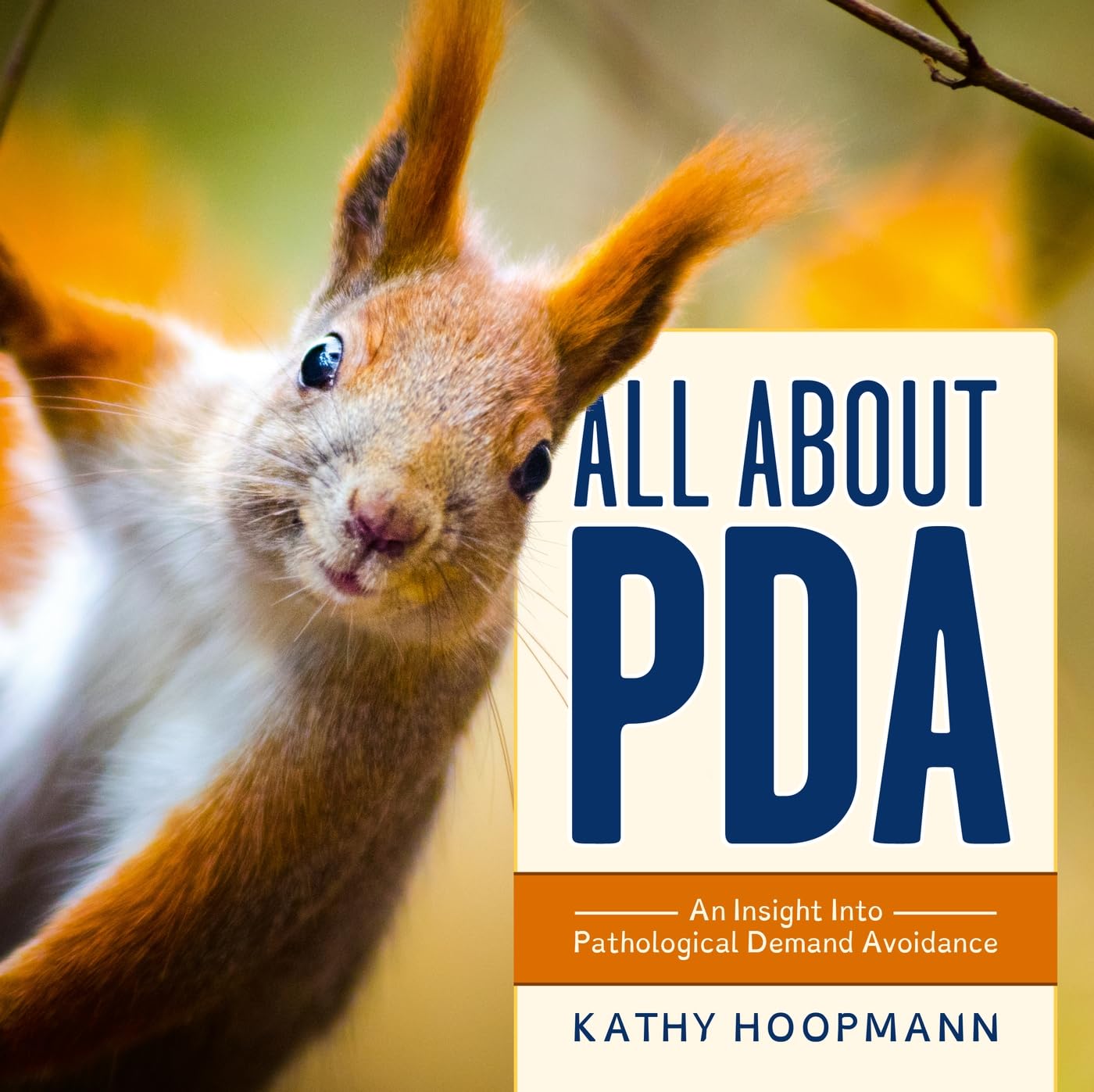 All about PDA: An Insight Into Pathological Demand Avoidance: Hoopmann ...
