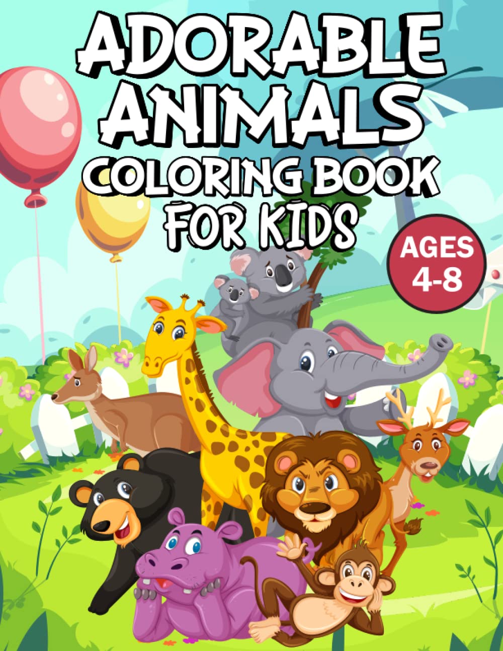 Adorable Animals Coloring Book For Kids: Ideal For Kids Ages 4-8 Years ...