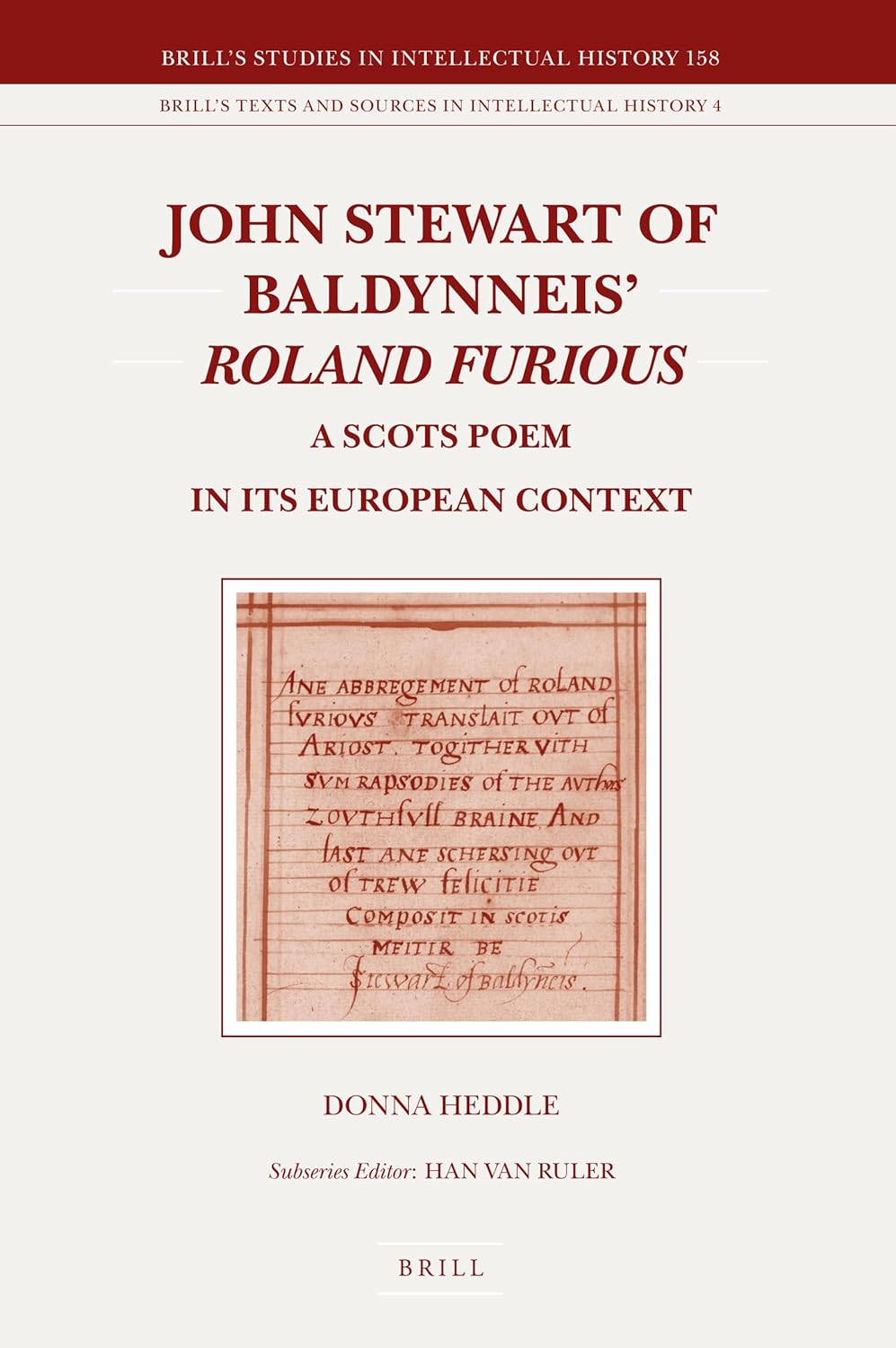John Stewart of Baldynneis' Roland Furious: A Scots Poem in its ...