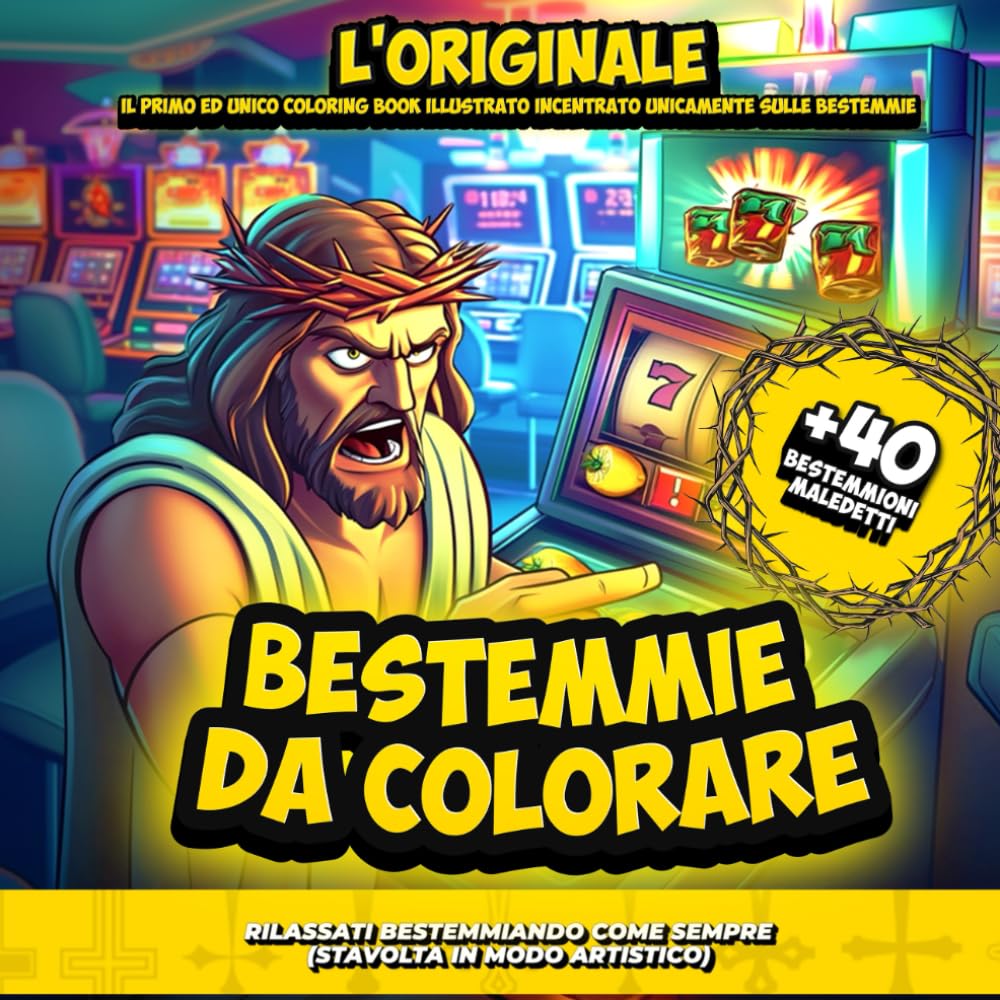 Bestemmie Da Colorare: L'Originale: Il Primo Ed Unico Coloring Book ...