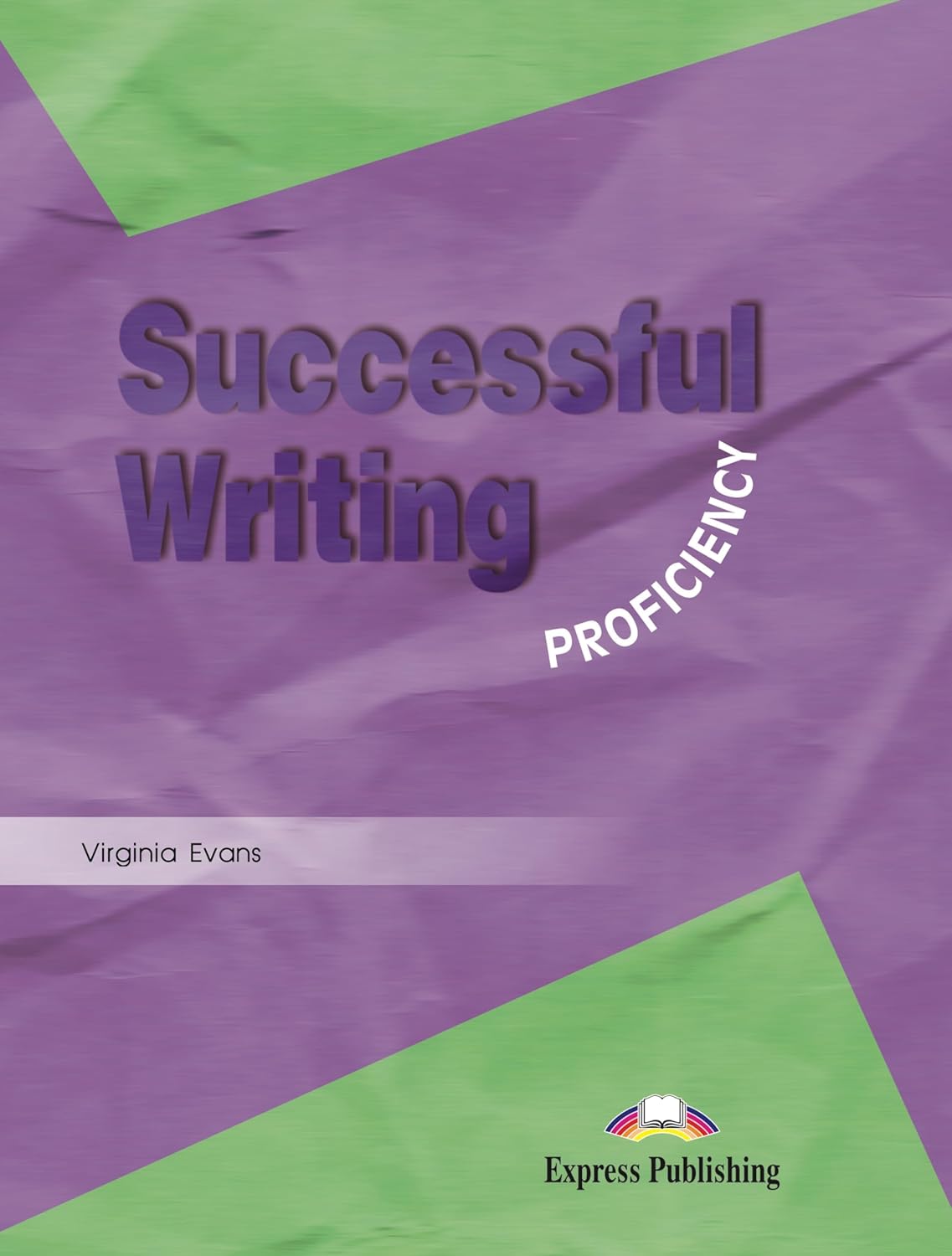 SUCCESSFUL WRITING PROFICIENCY STUDENT'S BOOK: Express Publishing, obra ...