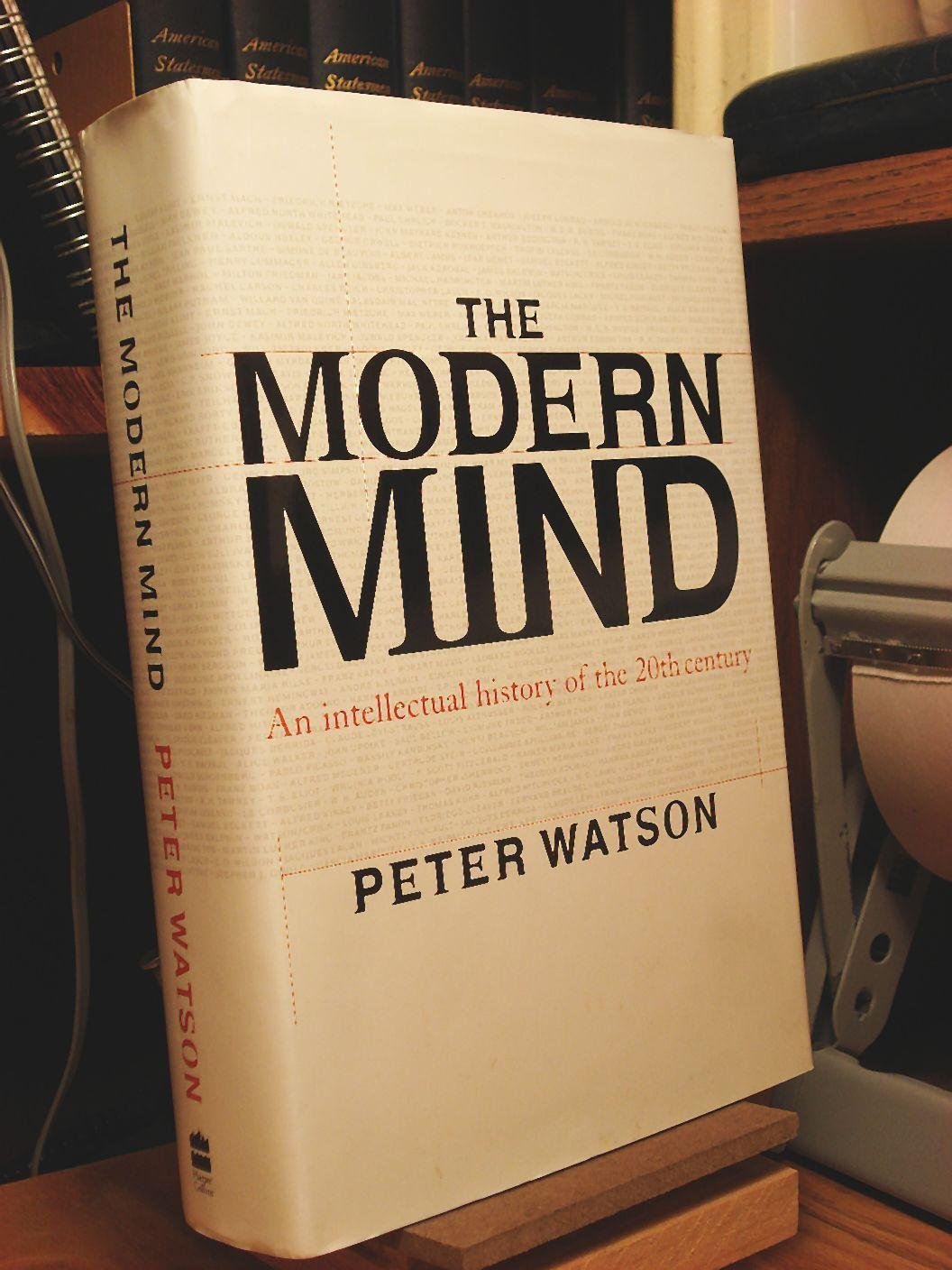 The Modern Mind: An Intellectual History of the 20th Century: Watson ...