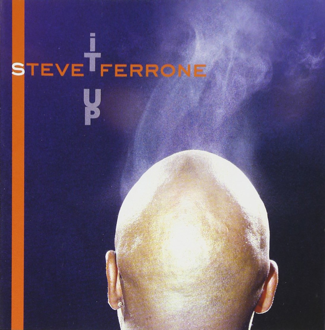 It Up: Steve Ferrone, Steve Ferrone, Marcel East, Screamin' Jay Hawkins ...