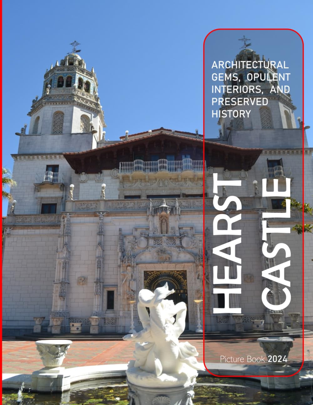 Hearst Castle: A Captivating Visual Journey through Hearst Castle's ...