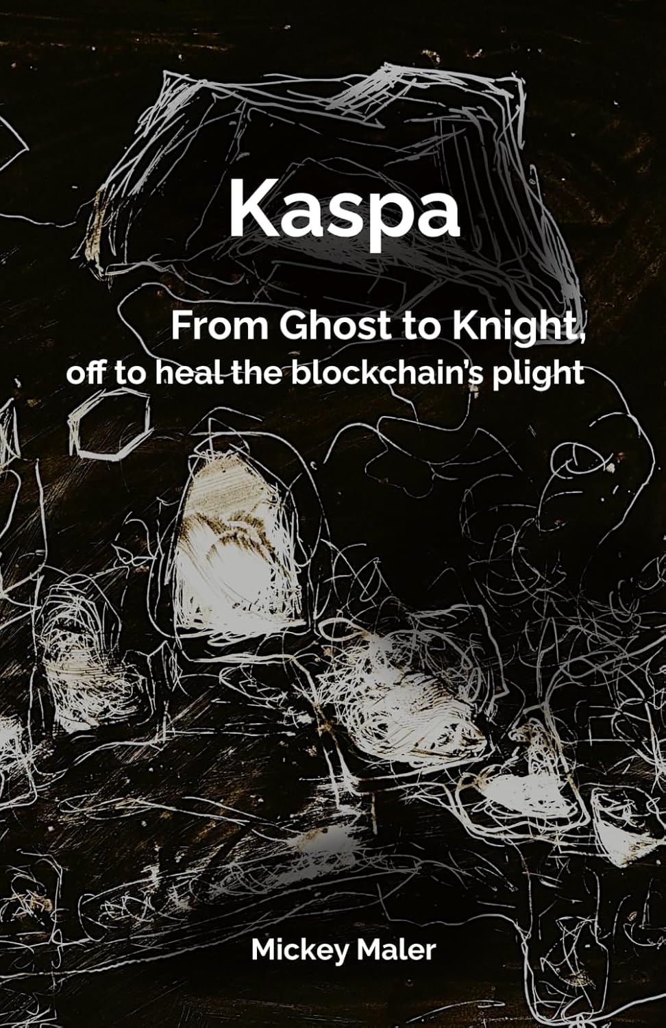 Kaspa: From Ghost to Knight, off to heal the blockchain's plight: Maler ...