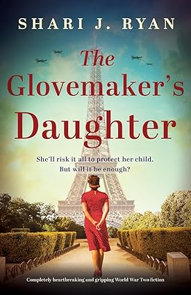 Amazon.com: The Glovemaker's Daughter: Completely heartbreaking and gripping World War Two ...