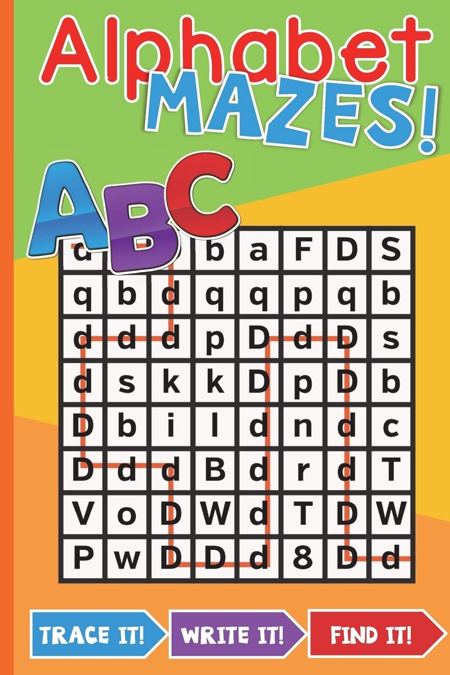 Alphabet Mazes Book: Trace It Write It Find It!: Alphabet Mazes: Fun ...