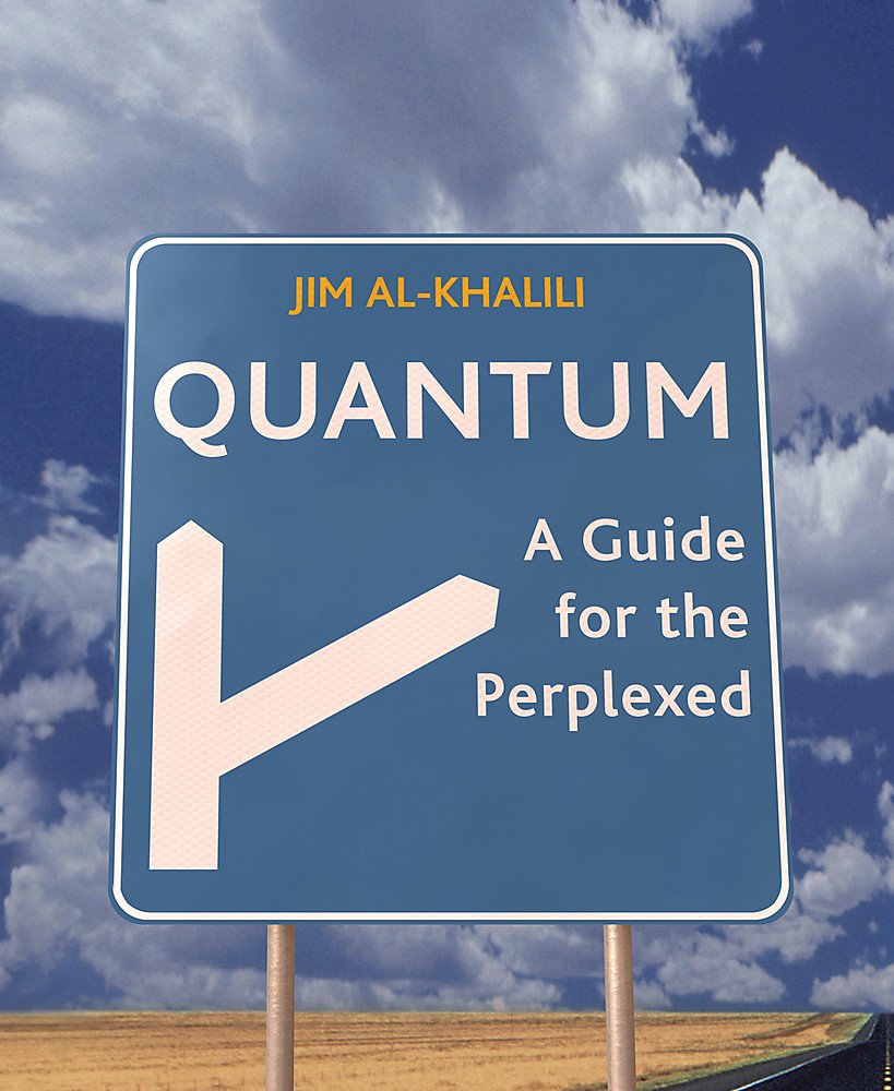 Quantum: A Guide For The Perplexed: Amazon.co.uk: Al-Khalili, Jim: 9781841882383: Books