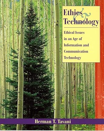 Ethics and Technology: Ethical Issues in an Age of Information and ...