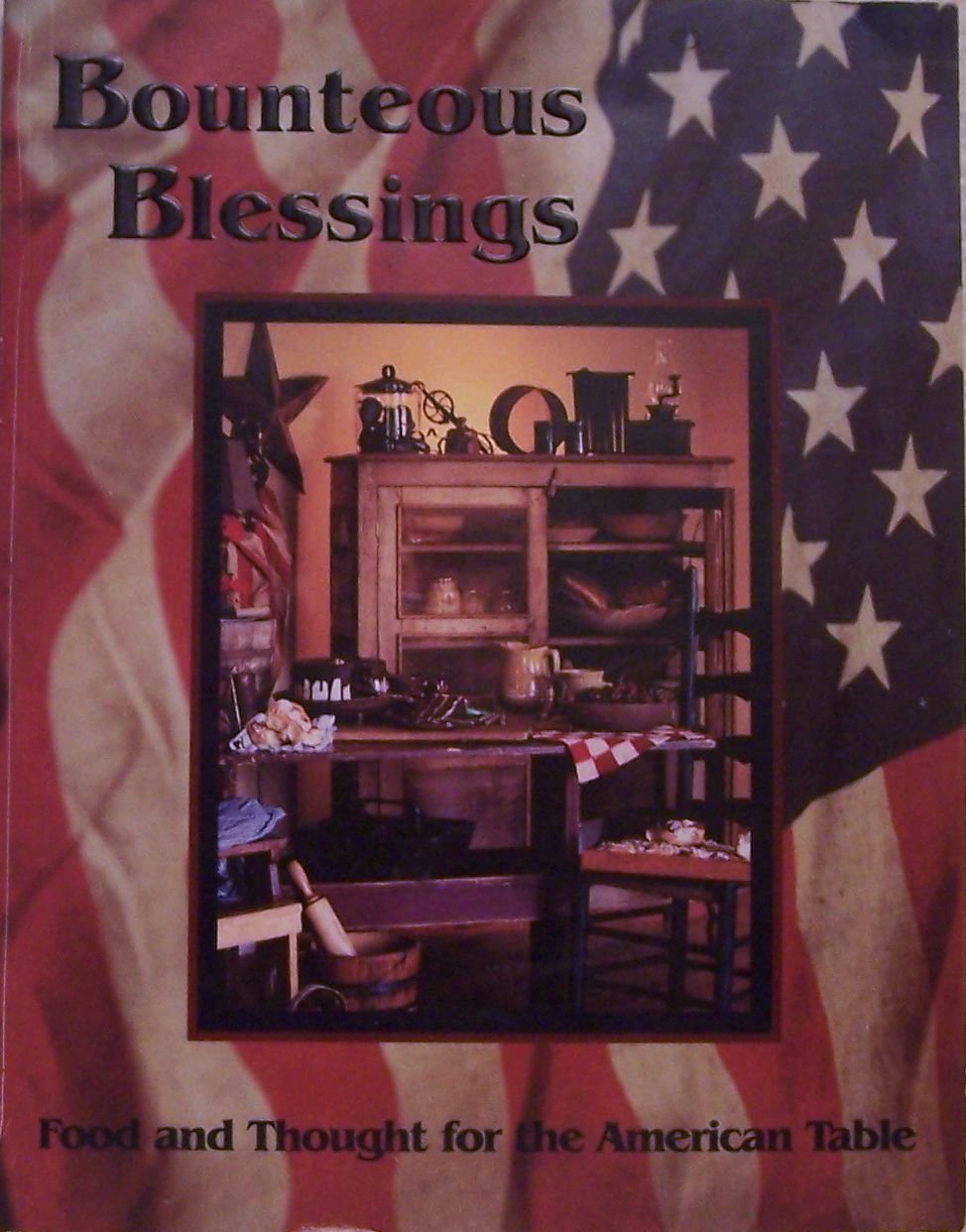 Bounteous blessings: Food and thought for the American table: Frances A ...