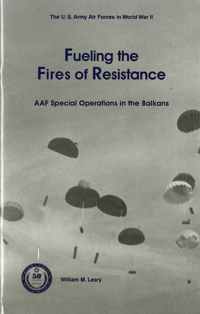 Buy Fueling the Fires of Resistance: Army Air Forces Special Operations ...