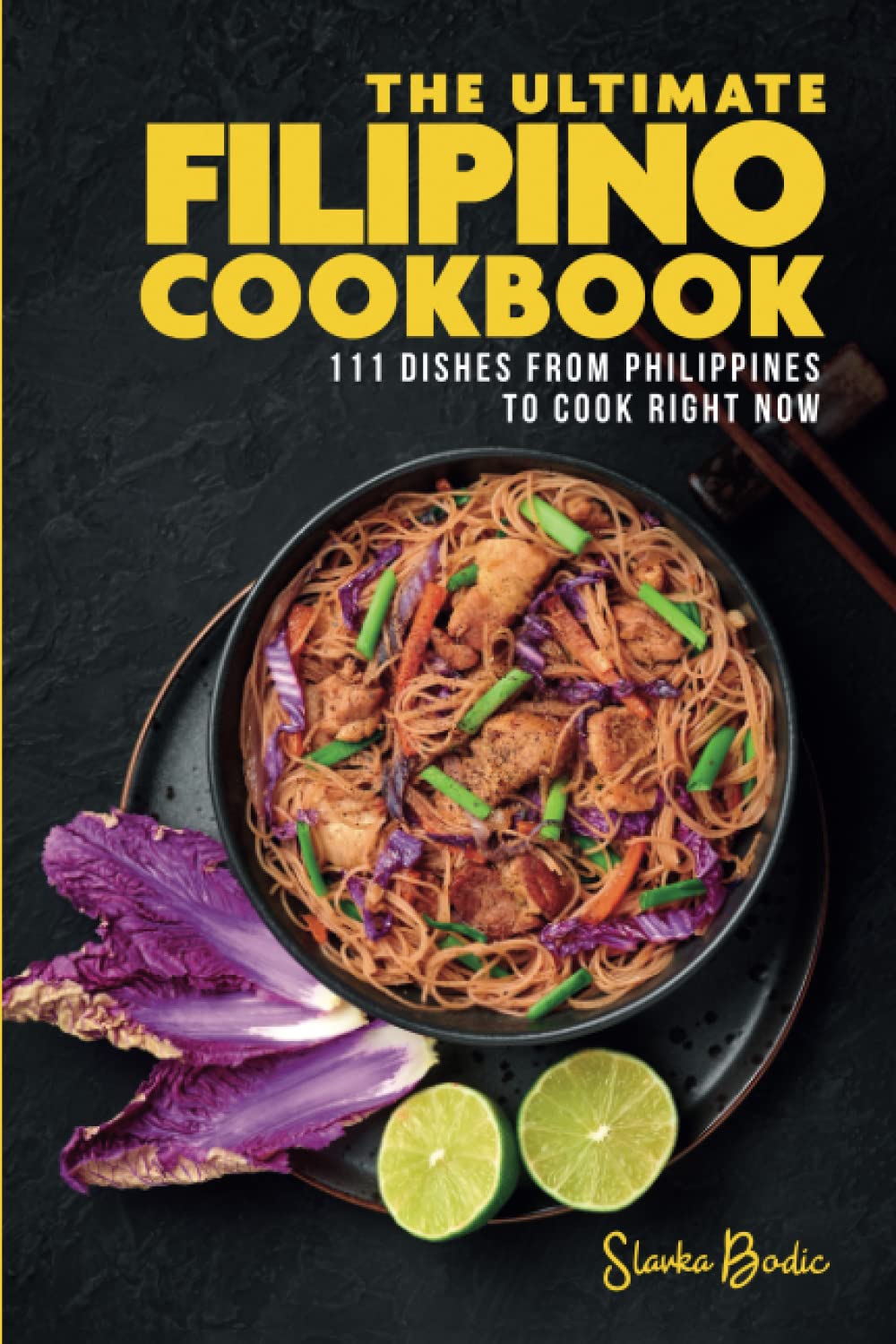 The Ultimate Filipino Cookbook: 111 Dishes From Philippines To Cook ...