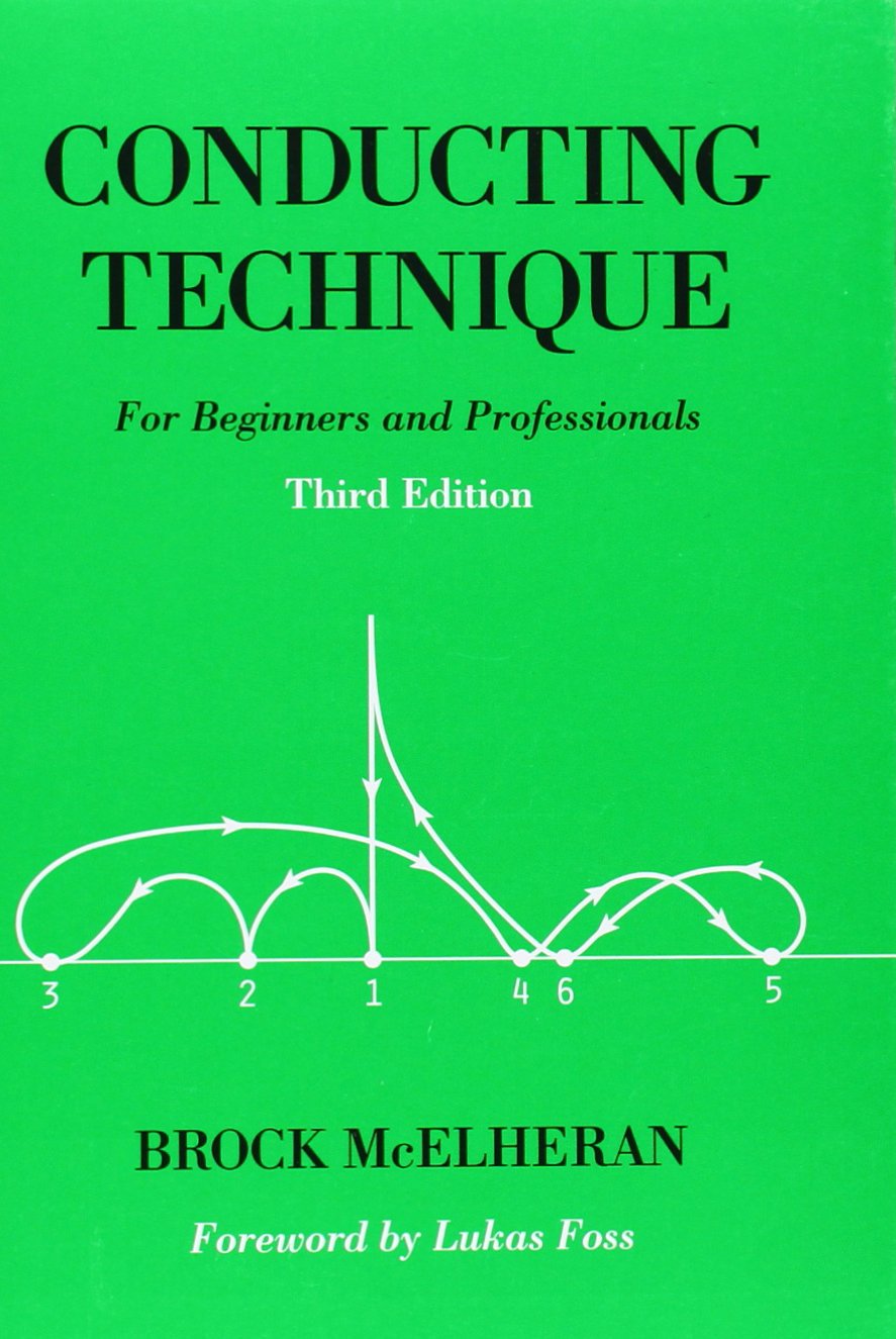 Conducting Technique: For Beginners and Professionals: McElheran, Brock ...