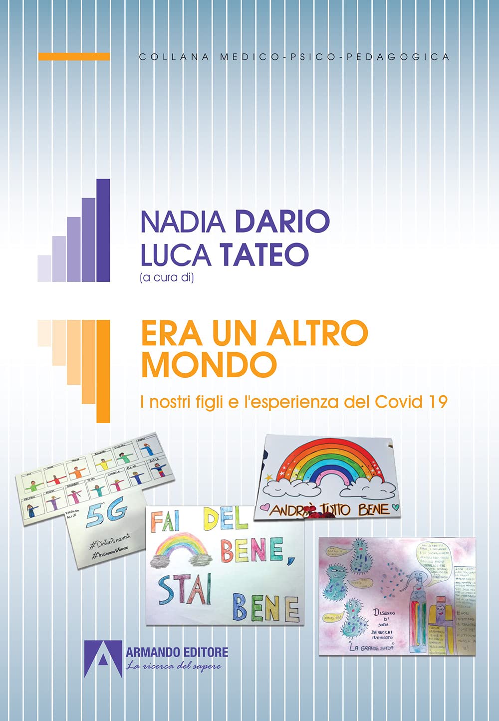 Era un altro mondo. I nostri figli e l'esperienza del Covid 19 (Medico ...