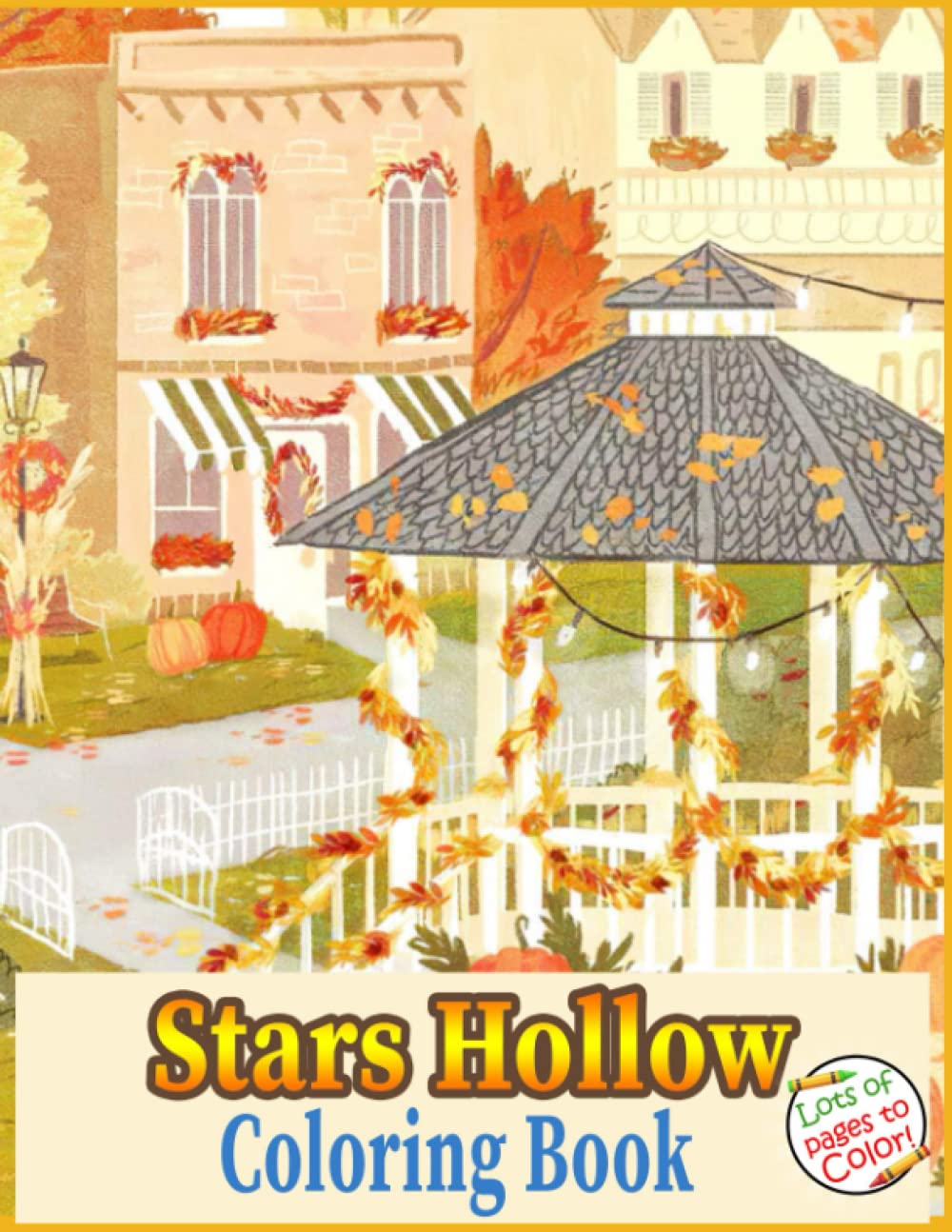 Stars Hollow Coloring Book Gilmore Girls Coloring Book With 50 ...