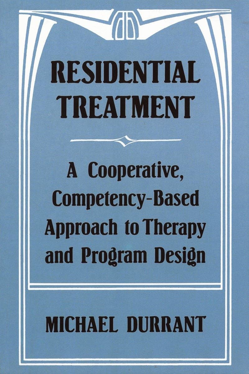 Amazon | Residential Treatment: A Cooperative, Competency-Based ...