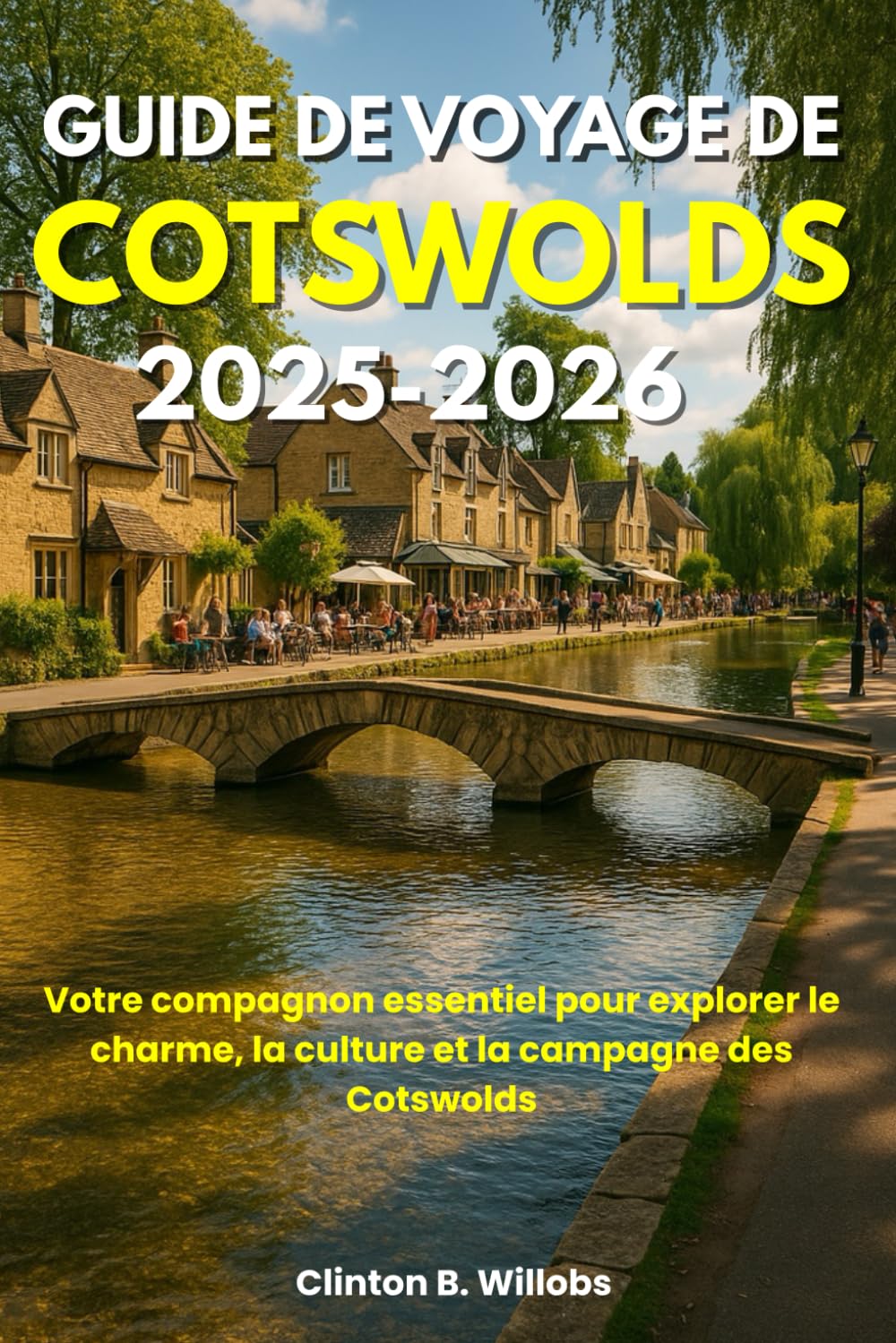 GUIDE DE VOYAGE DE COTSWOLDS 2025–2026: Votre compagnon essentiel pour ...
