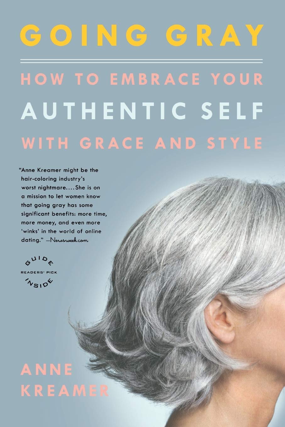 Going Gray: How to Embrace Your Authentic Self with Grace and Style ...