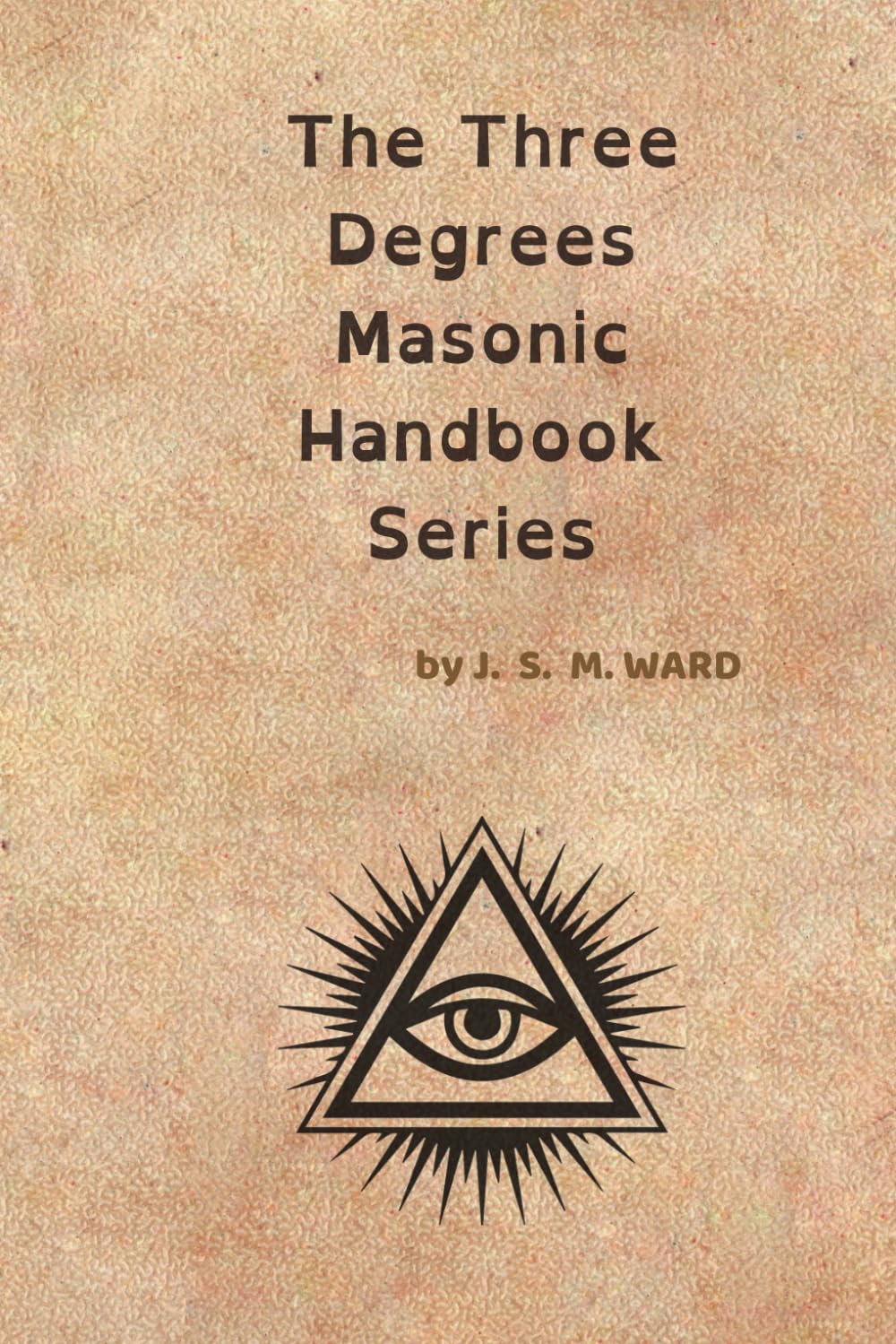 Buy The Three Degrees Masonic Handbook Series: Full Three Volumes ...