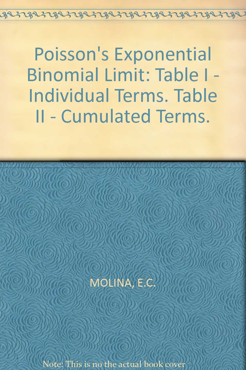 Poisson's Exponential Binomial Limit (Bell Laboratories): E.C. Molina ...