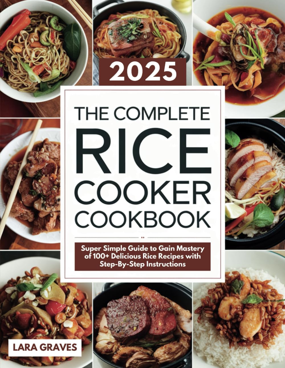 The Complete Rice Cooker Cookbook: Super Simple Guide to Gain Mastery ...