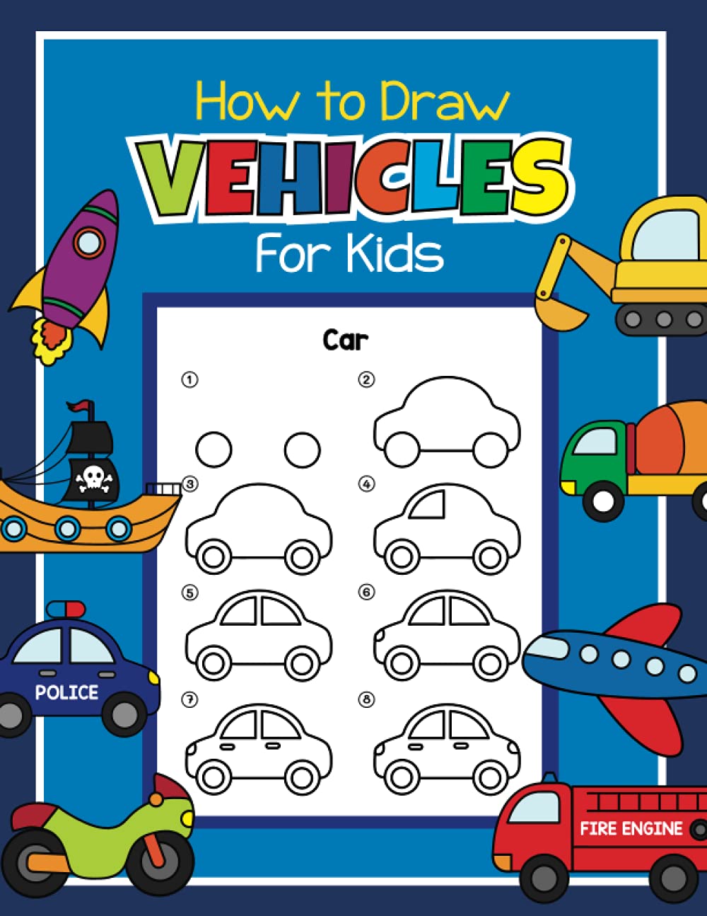 How to Draw Vehicles for Kids: Step by Step Drawing Book for Kids | A ...