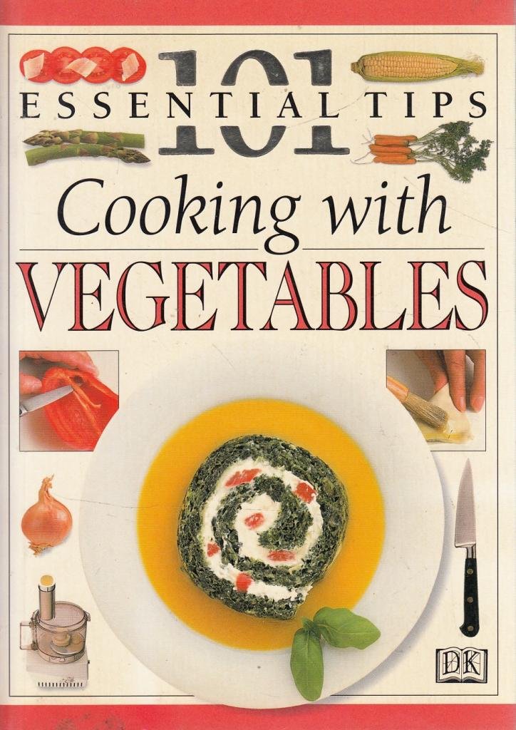 DK 101 Essential Tips 32: Cooking with Vegetables (DK 101s ...