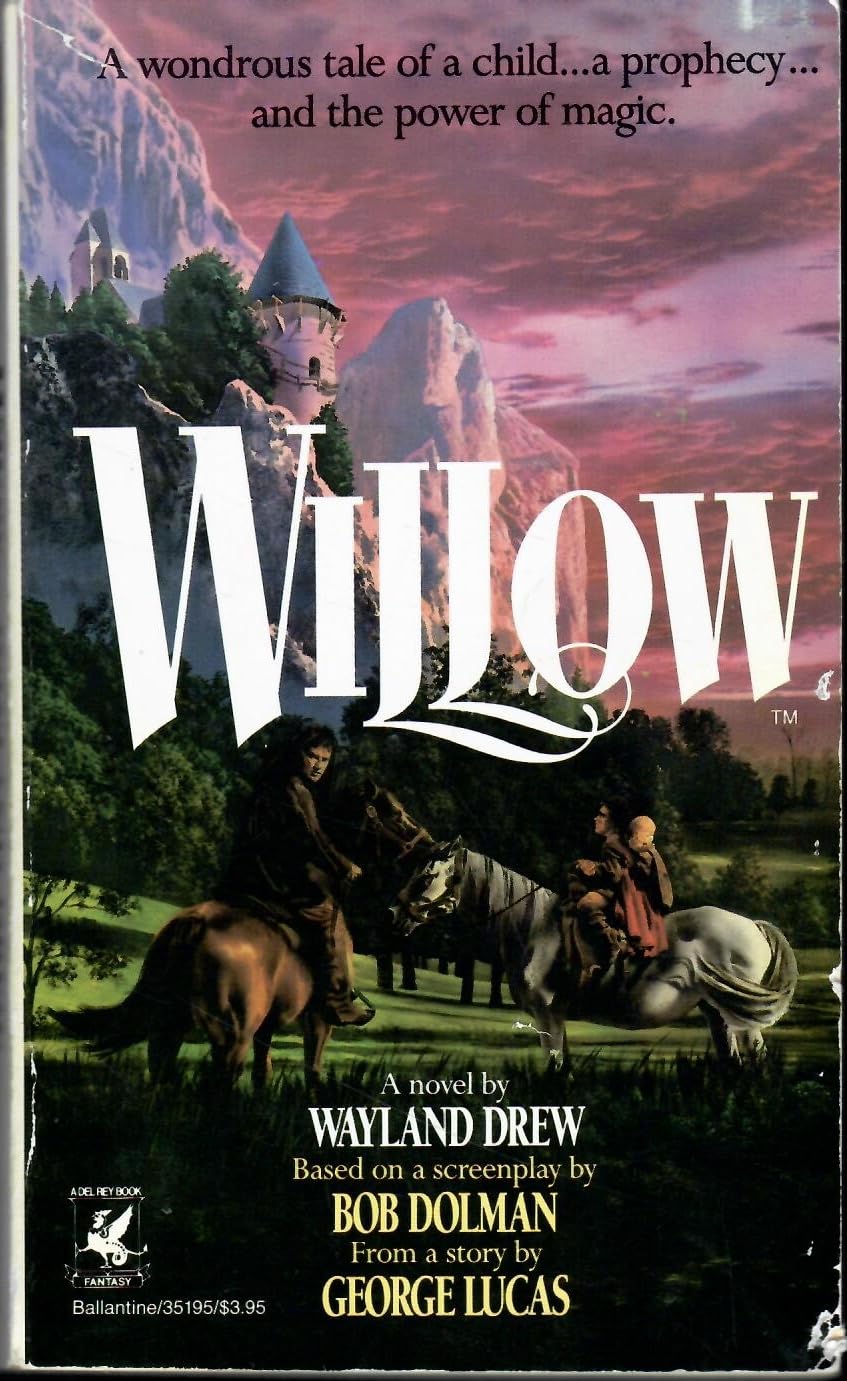 Willow: A Novel: Wayland Drew (Adapter), George Lucas, Bob Dolman ...