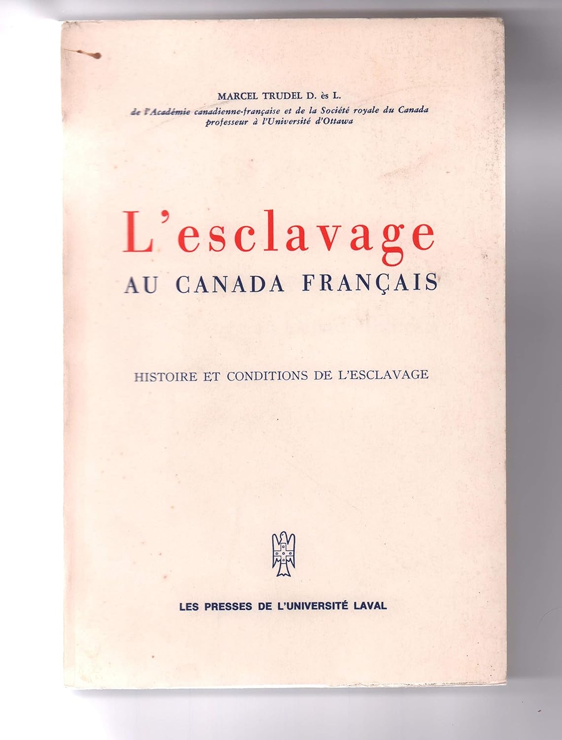 L'Esclavage au Canada Francais : Histoire et Conditions de l'Esclavag ...