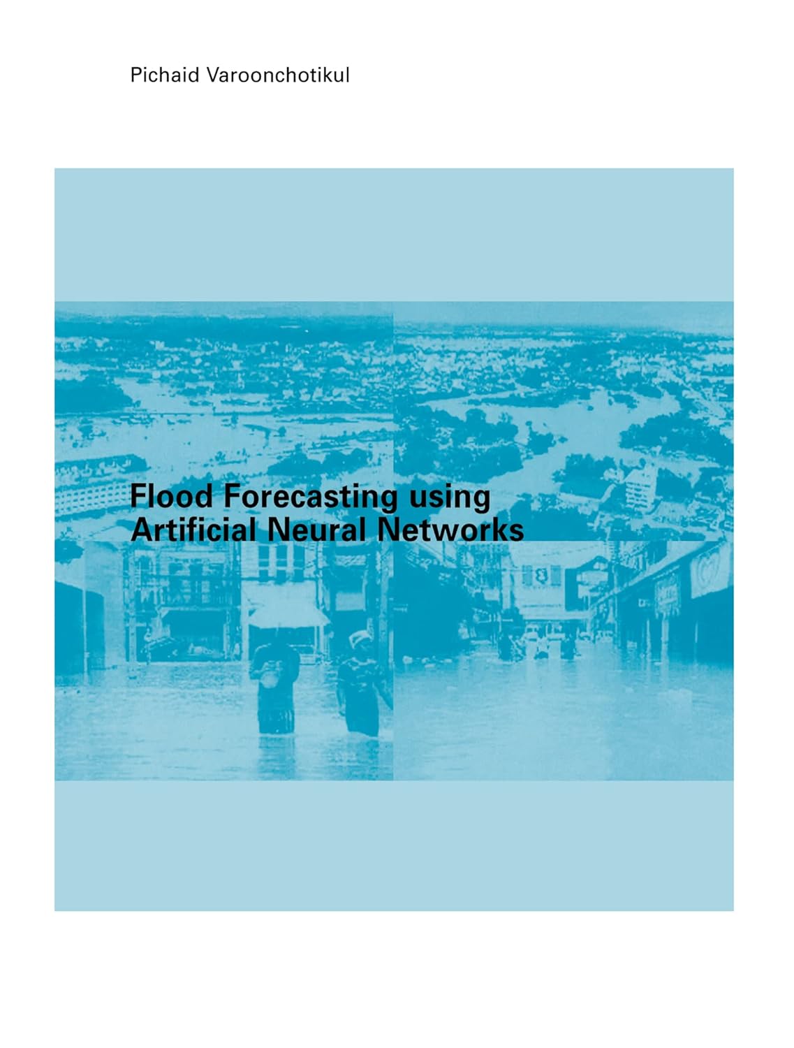 Flood Forecasting Using Artificial Neural Networks Buy Online At Best