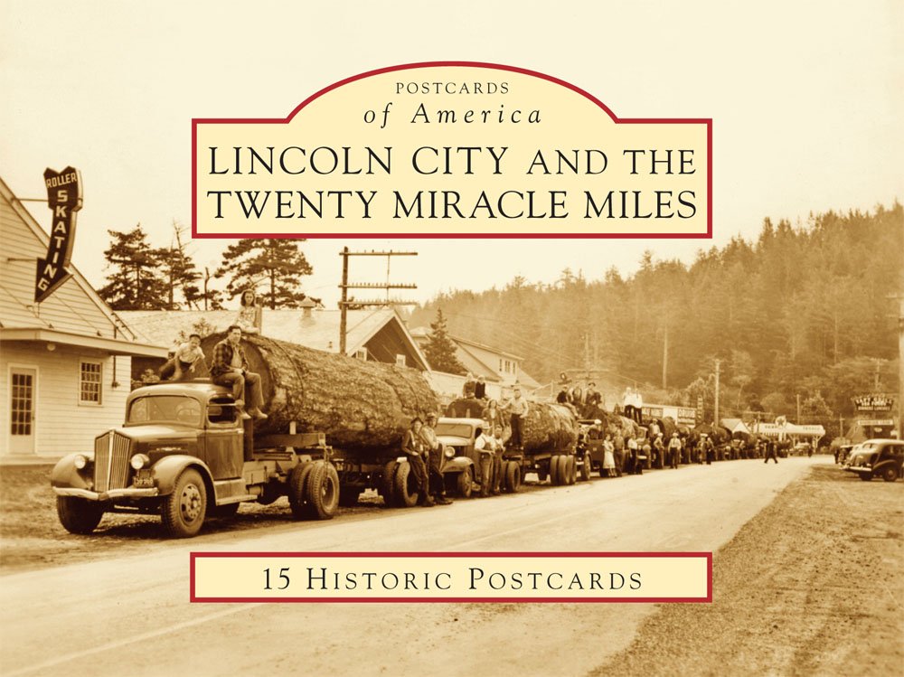 Lincoln City and the Twenty Miracle Miles (Postcards of America): Jobbe ...