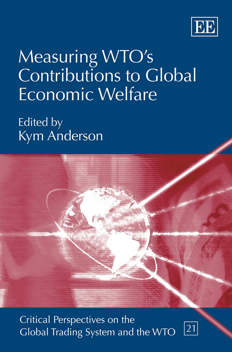 Measuring WTO’s Contributions to Global Economic Welfare (Critical ...