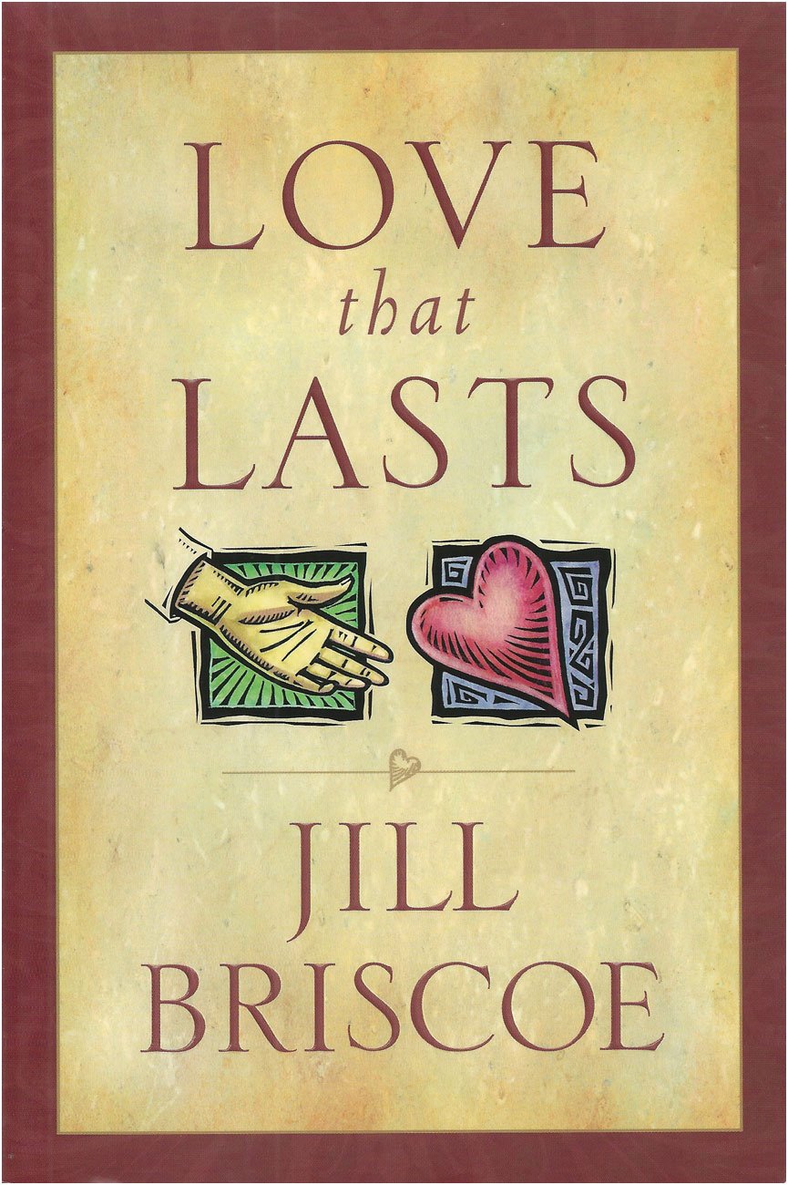 Love That Lasts: Briscoe, Jill: 9780842353090: Amazon.com: Books