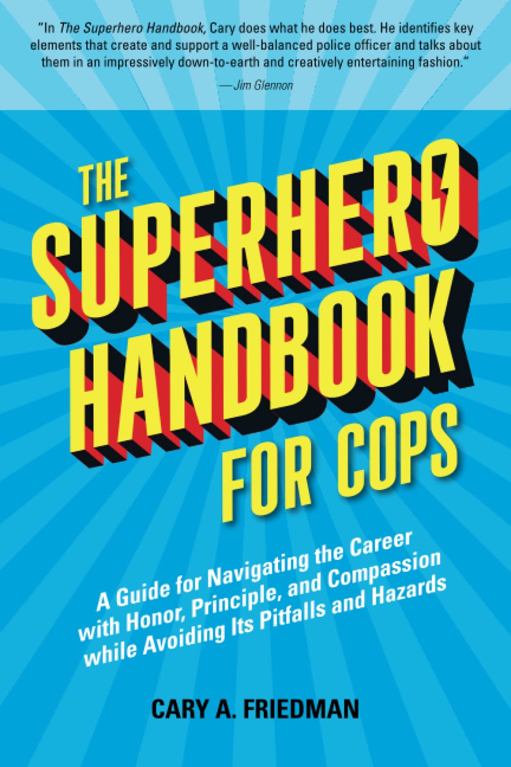 The Superhero Handbook for Cops: A Guide for Navigating the Career with ...